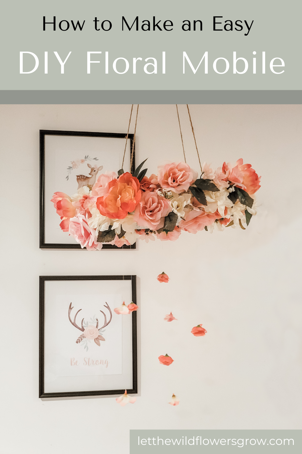 How to Make an Easy DIY Floral Mobile - Let The Wildflowers Grow
